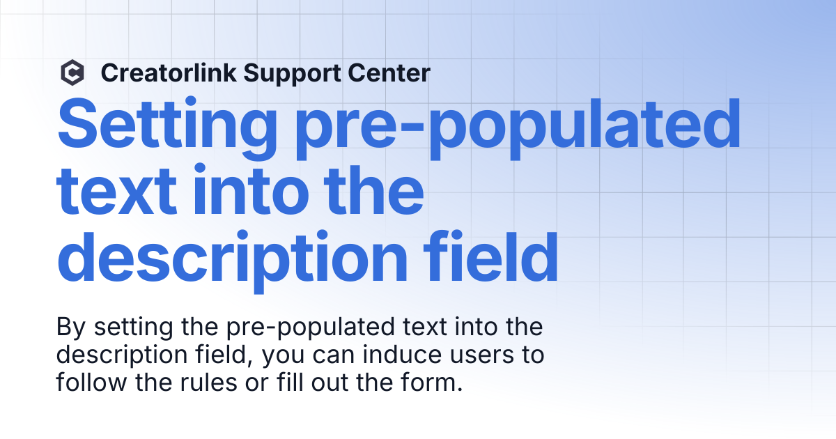 Setting pre-populated text into the description field | Creatorlink ...