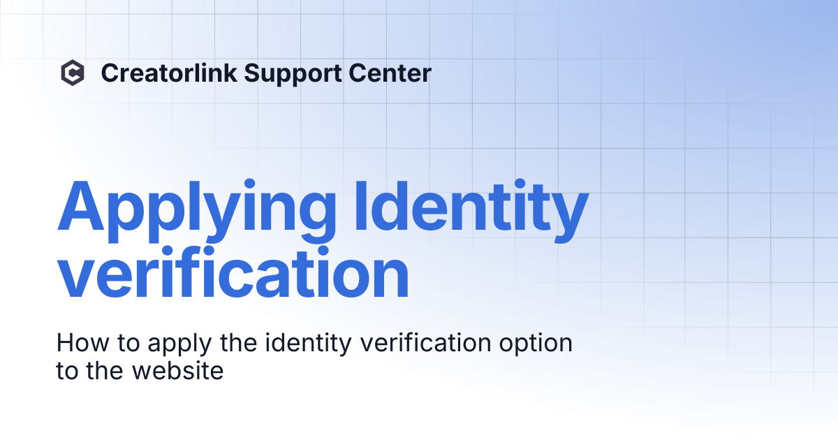 Applying Identity verification | Support Center