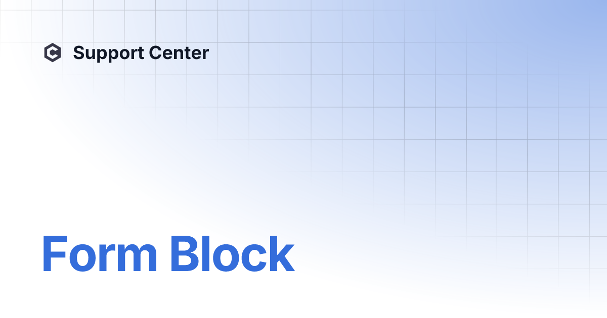 Form Block | Support Center