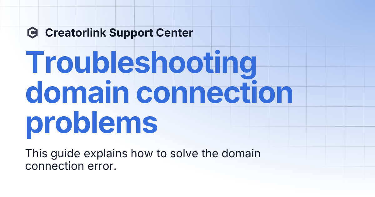 Troubleshooting domain connection problems | Support Center