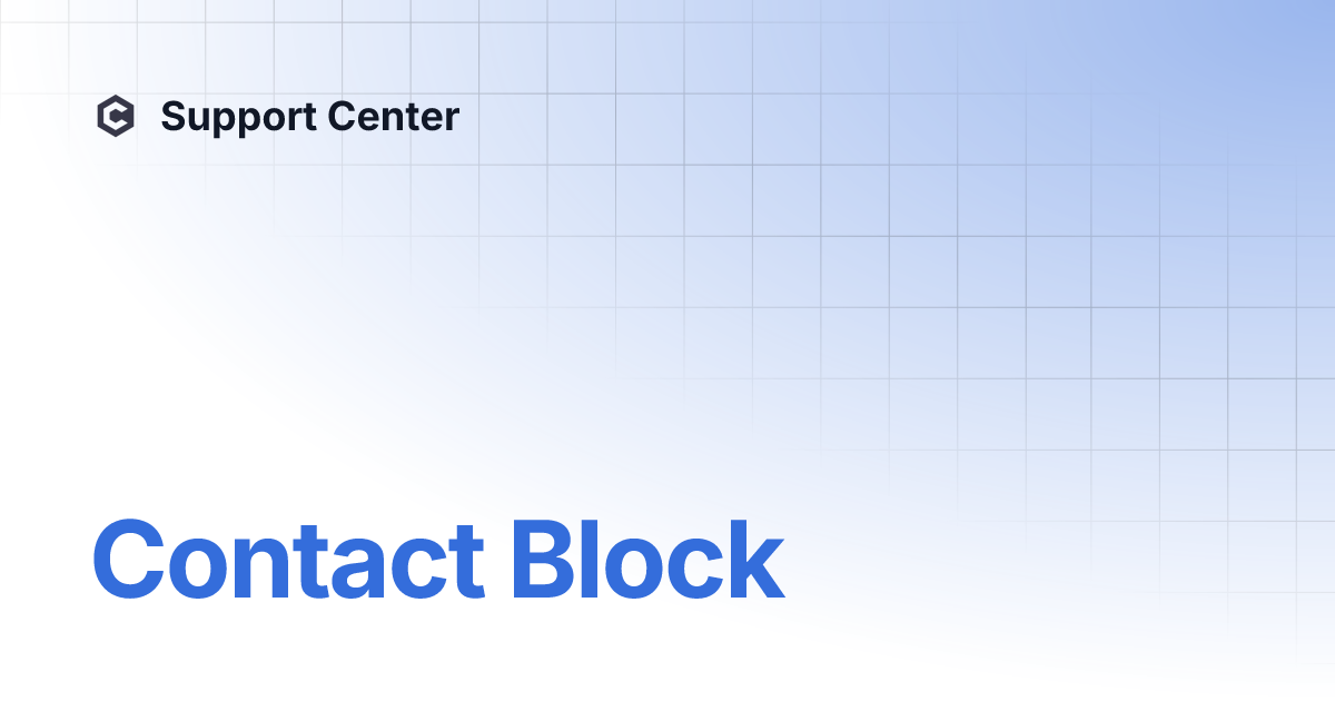 Contact Block | Support Center